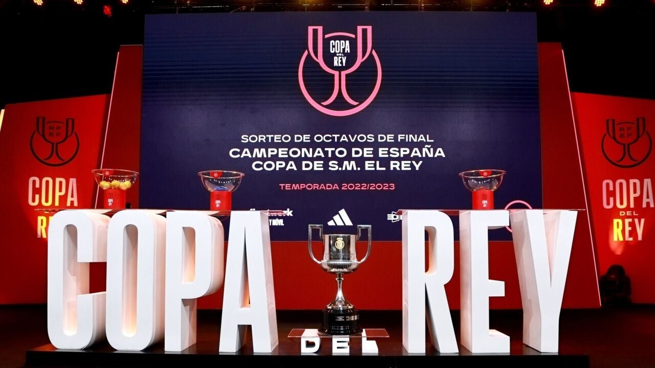 Emparejamientos de la Copa del Rey: partidos, cuándo es la primera ...